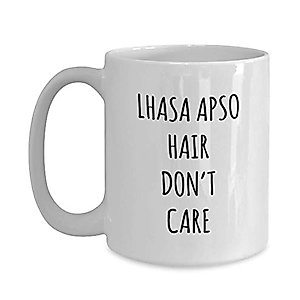 Funny Lhasa Apso Hair Don't Care Coffee Mug Tea Cup Mug for Dog Lovers Gag Mug for Men and Women