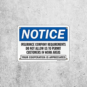 SmartSign "Insurance Company Requirements Do Not Allow Us To Permit Customers In Work Areas" Sign | 7" x 10" Aluminum