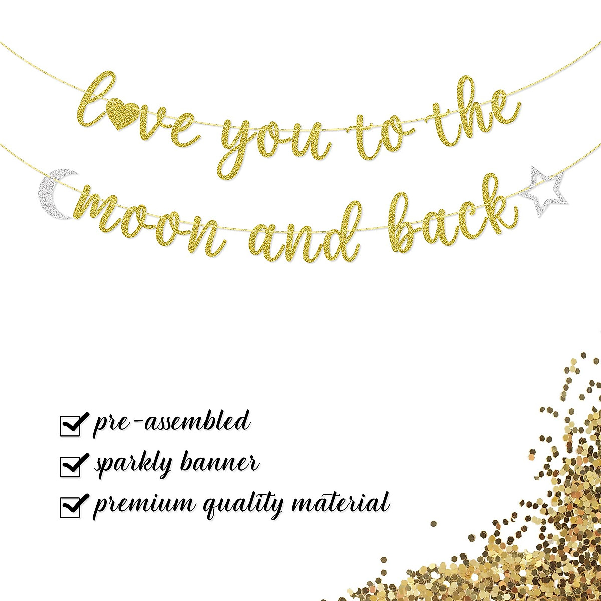 Love You to the Moon and Back Banner, Wedding Bridal Shower Baby Shower Anniversary Party Decorations Gold Glitter