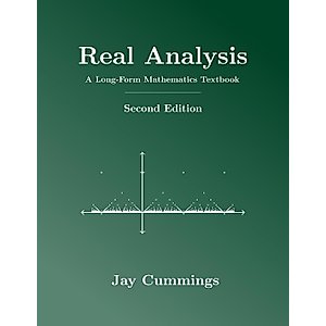 Real Analysis: A Long-Form Mathematics Textbook (The Long-Form Math Textbook Series)