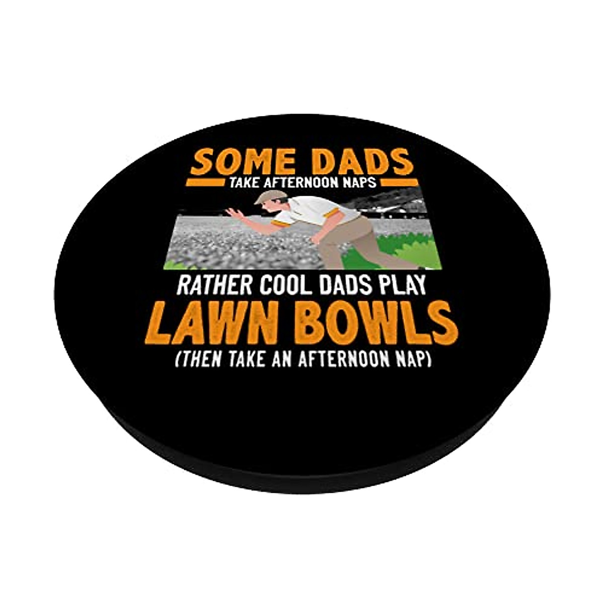 Lawn Bowls Idea For Dad & Funny Mens Lawn Green Bowls PopSockets Swappable PopGrip