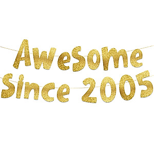 Awesome Since 2005 Gold Glitter Banner - 19th Birthday and Anniversary Party Decorations
