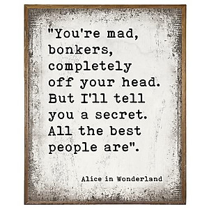 You Are Mad Bonkers All the Best People Are Saying - Alice in Wonderland Wall Art Decor - Alice Inspirational Saying Quote Poster Print - Motivational Wall Art for Alice Fan - Gift for Women Teen Girl