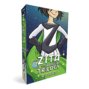 The Zita the Spacegirl Trilogy Boxed Set: Zita the Spacegirl, Legends of Zita the Spacegirl, The Return of Zita the Spacegirl