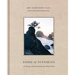Songs of Suffering: 25 Hymns and Devotions for Weary Souls