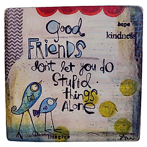 Cathedral Art (Abbey & CA Gift Good Friends Don't Let You Do Stupid Things Alone Art Metal Plaque, White,red,Blue,Yellow