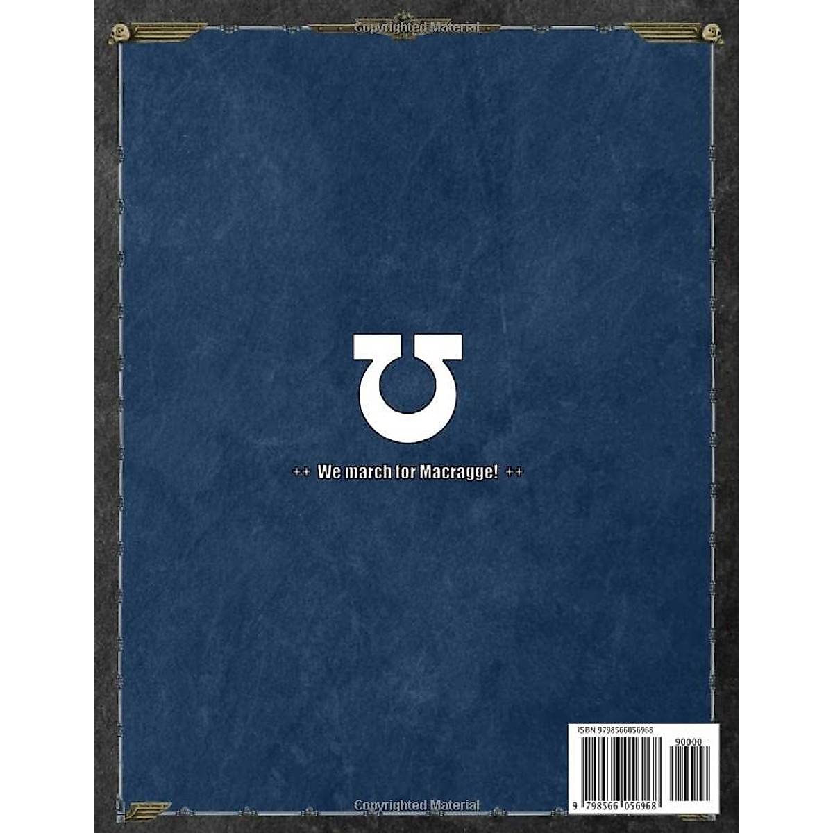 Ultramarines Crusade Journal We march for Macragge!: Warhammer 40K Battle Record Keeper