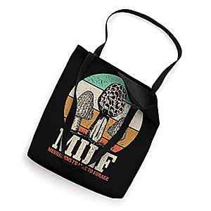 Morel Mushroom Hunting M.I.L.F. Mushrooms I'd Like To Forage Tote Bag