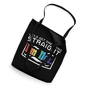 Lets Get One Thing Straight Im Not Gay Pride LGBT Gift Tote Bag