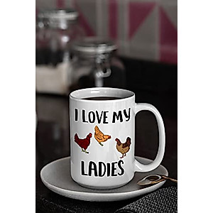 I Love My Ladies Coffee Mug, Crazy Chicken Lady, Rooster, Hen, Chicken Coffee for Chicken Lovers, Backyard Chicken Farmers Gifts, Morning Person, Chicken Cup, Rustic Farmer Tea Cup