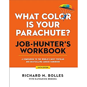 What Color Is Your Parachute? Job-Hunter's Workbook, Sixth Edition: A Companion to the World's Most Popular and Bestselling Career Handbook