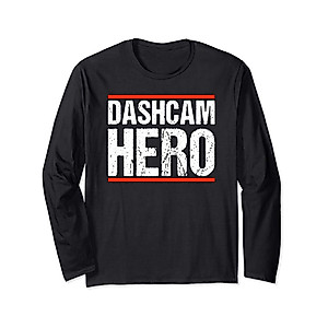 Dashcam Shirt Funny Dashcam Driving Shirt Gift Long Sleeve T-Shirt