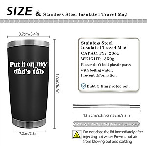 liabiliies Coffee Tumbler 20 oz put it on my dads tab Tumbler with Lid and Straw Insulated Tumblers Stainless Steel Tumbler Funny Gifts for Women