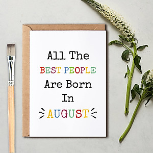 All The Best People Are Born In August - Cute August Birthday Card - Funny August Birthday Card - Month Birthday Card - Happy Birthday