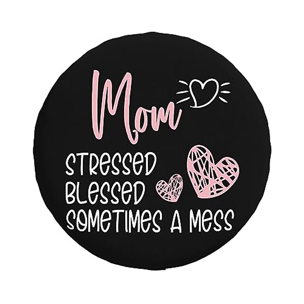 Mom Stressed Blessed Sometimes,Funny Tire Cover Universal Fit Spare Tire Protector for Truck, SUV, Trailer, Camper, Rv