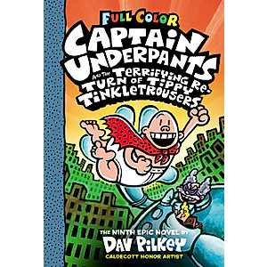 Captain Underpants and the Terrifying Return of Tippy Tinkletrousers: Color Edition (Captain Underpants 9) (Color Edition): Volume 9