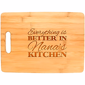 Everything Is Better in Nana's Kitchen Grandma Gift Décor Big Rectangle Bamboo Cutting Board Bamboo