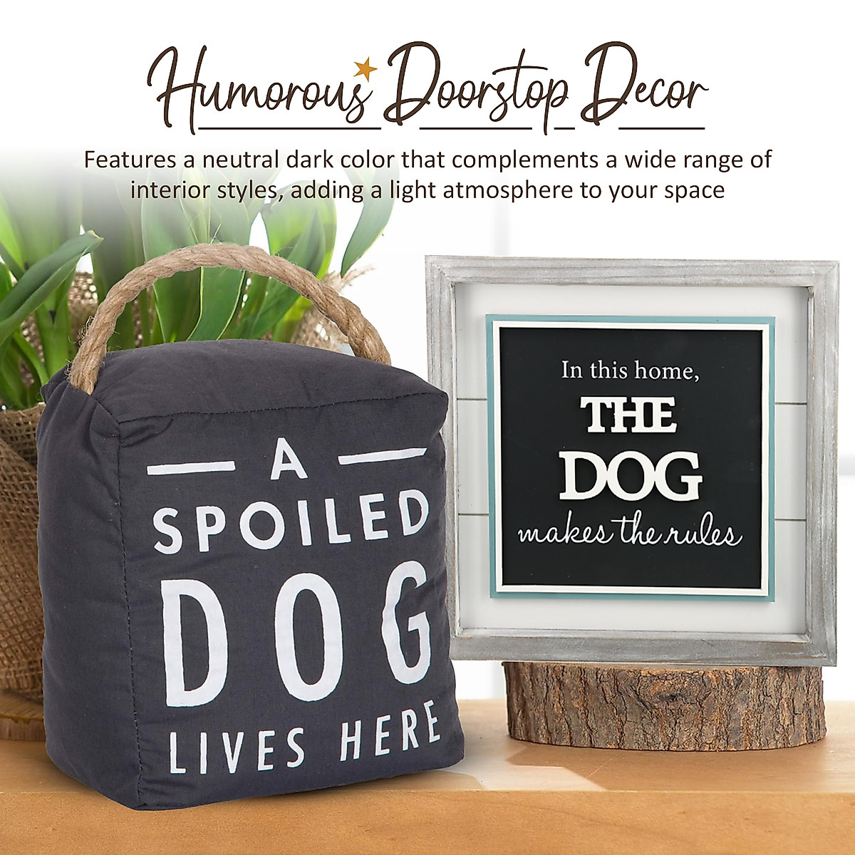 Pavilion Gift Company 72198 Spoiled Dog Door Stopper, 5 x 6, Black