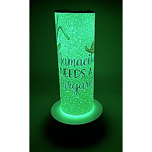 Glow in the Dark Mamacita Needs a Margarita Tumbler Cup