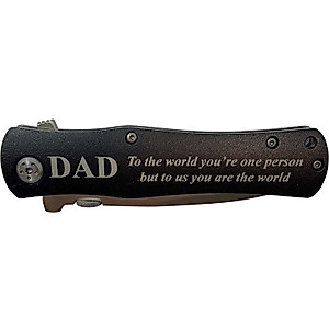 Dad - to the world you're one person but to us you are the world Stainless Steel Folding Pocket Knife with Clip, Black