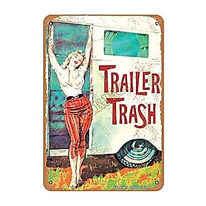 Trailer Trash Woman Outside Rv Camper Tin Retro Look 20X30 cm Decoration Painting Sign for Home Kitchen Bathroom Farm Garden Garage Inspirational Quotes Wall Decor