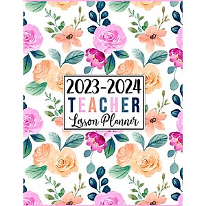Teacher Lesson Planner 2023-2024: Large Weekly and Monthly Teacher Organizer Calendar | Lesson Plan Grade and Record Books for Teachers (Pink & Orange Watercolor Flowers)