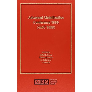 Advanced Metallization Conference 1999 (AMC 1999): Volume 15 (MRS Conference Proceedings)