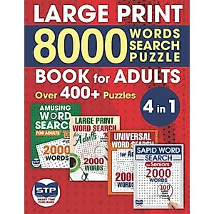 Large Print 8 000 Words Word Search Puzzle Book for Adults: Over 400+ Puzzles. Big Large Set 4 in 1.