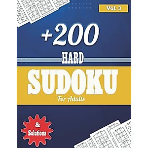 +200 Hard Sudoku Book For Adults & Solutions , Vol. 3: Large book of Sudoku puzzle. +200 Sudoku puzzles for Professionals , Brain Challenge Book, Activity Book for girls, boys, teens and Adults.