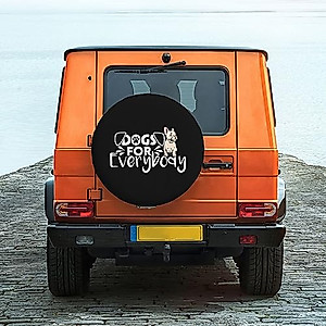 Dogs for Everybody,Funny Tire Cover Universal Fit Spare Tire Protector for Truck, SUV, Trailer, Camper, Rv