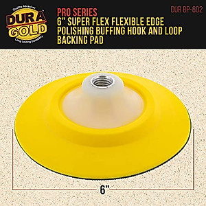 Dura-Gold Pro Series 6" Super Flex Flexible Edge Polishing Buffing Hook and Loop Backing Pad, 5/8" - 11 Threads - Rotary Polisher Buffer Backup Pad, Attach Foam Wool Buff Pads Automotive Car Detailing
