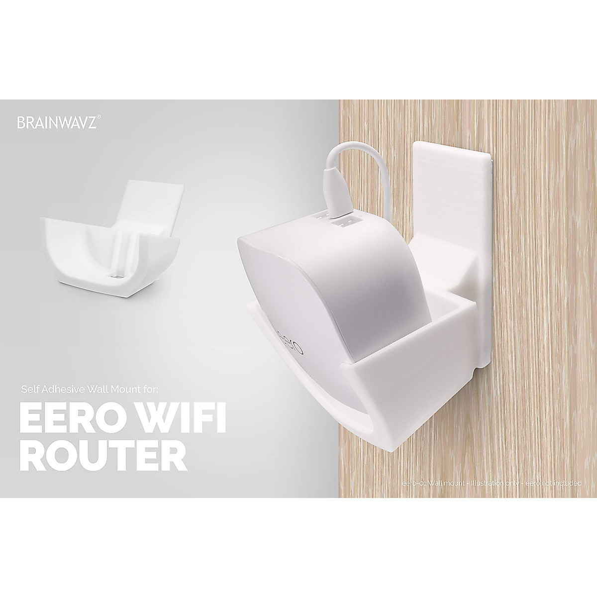 Screwless Wall Mount for Eero Mesh WiFi Holder, Tilted for Max Reception, Custom Design (NOT Compatible with Eero 6/Pro 6/Beacon), Strong VHB Adhesive, No Tools, No Mess, White by Brainwavz