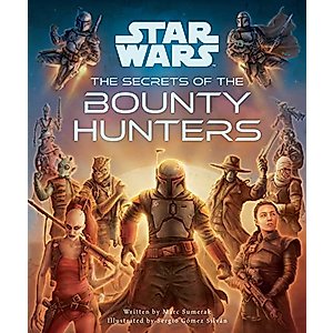 Star Wars: The Secrets of the Bounty Hunters: (Star Wars for Kids, Star Wars Secrets)