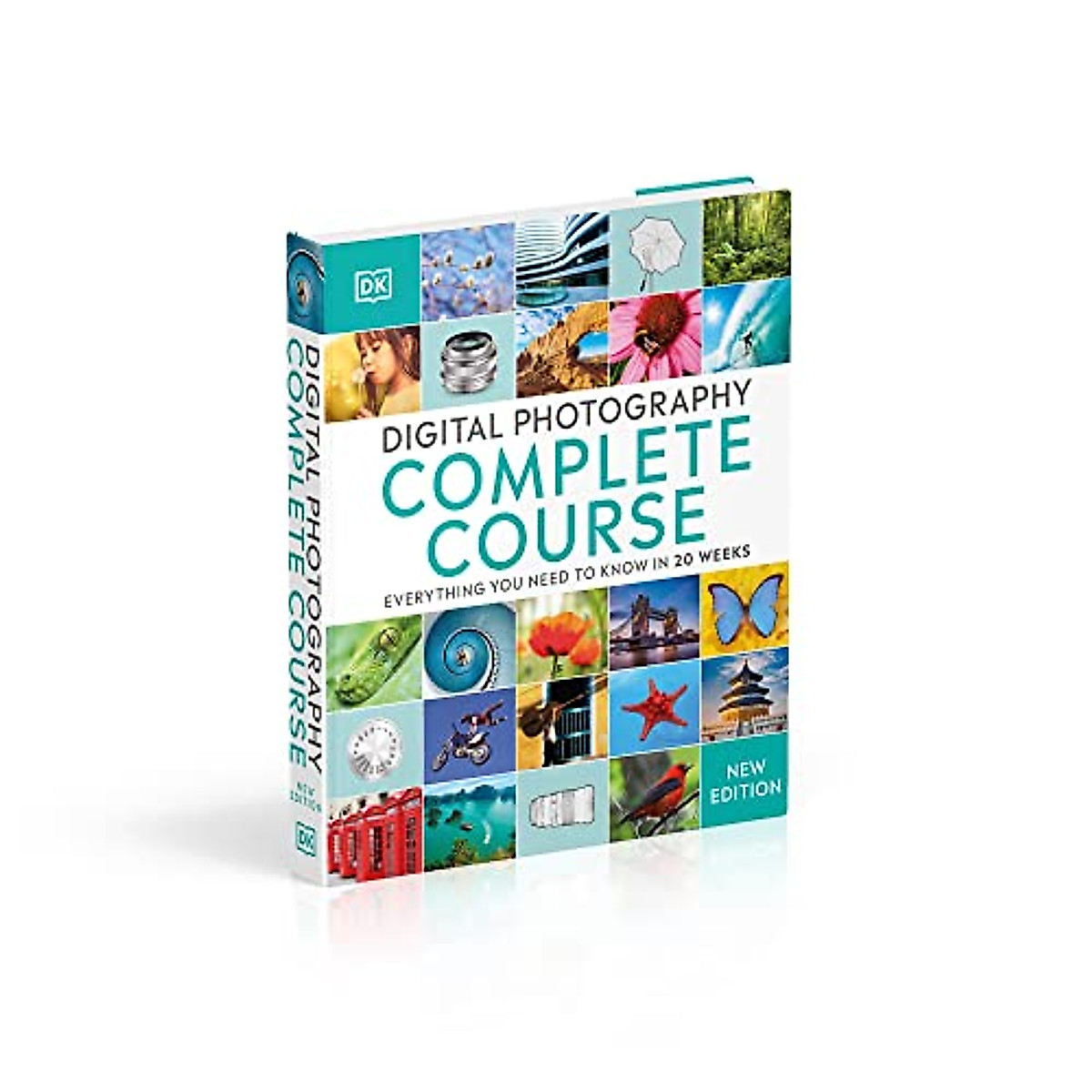 Digital Photography Complete Course: Learn Everything You Need to Know in 20 Weeks (DK Complete Courses)