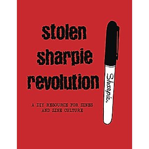 Stolen Sharpie Revolution: A DIY Zine Resource