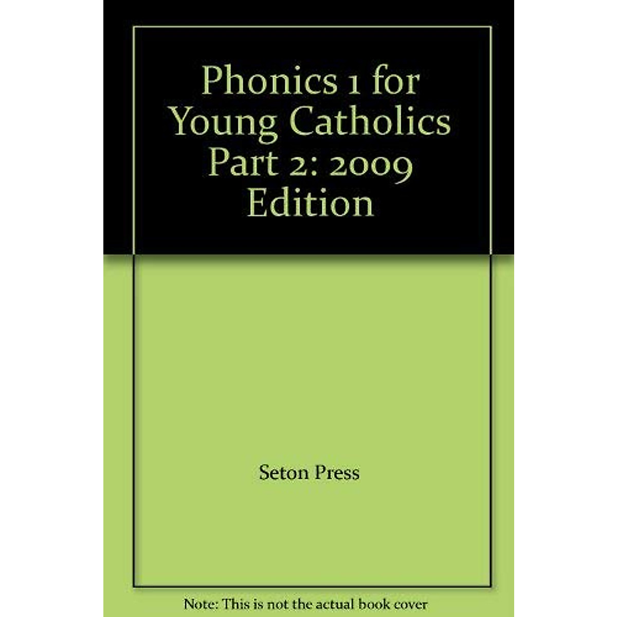 Phonics 1 for Young Catholics Part 2: 2009 Edition