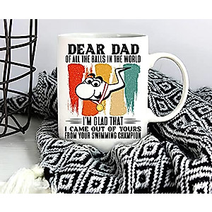 kobalo Christmas 2022 Mug Gifts For Dad, Dear Dad Of All The Balls In The World I'm Glad That I Came Out Of Yours Funny Novelty Coffee Mugs White 11 oz 15 Ounces, Birthday Gift for Dad
