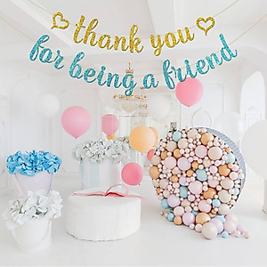 INNORU Thank You for Being a Friend Banner - Thank You Party Decor - New Friends - Graduation Going Away Party Decorations Supplies, Glitter