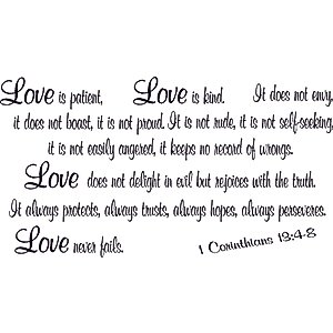 1 Corinthians 13:4-8, Bible Verse Wall Decal, Love, Patient Kind Not Envy Always Hopes Perseveres Never Fails. Our Inspirational Christian Scripture Wall Arts Are Made in the Usa.