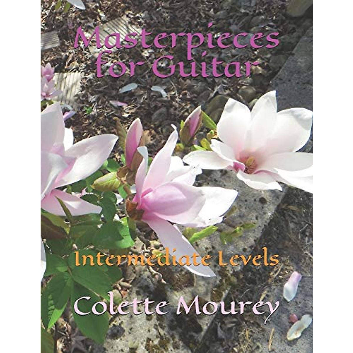 Masterpieces for Guitar: Intermediate Levels