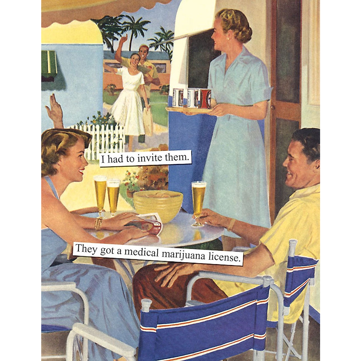 Anne Taintor Happy Birthday Greeting Card - I Had to Invite Them