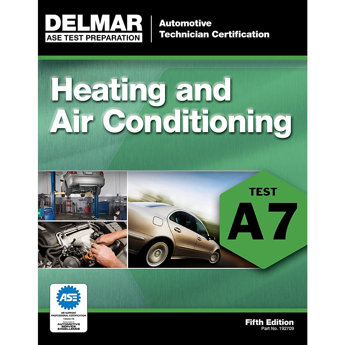 ASE Test Preparation - A7 Heating and Air Conditioning (Automobile Certification Series)