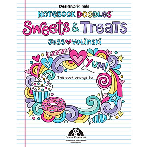 Notebook Doodles Sweets & Treats: Coloring & Activity Book (Design Originals) 32 Scrumptious Designs; Beginner-Friendly Empowering Art Activities for Tweens, on Extra-Thick Perforated Pages