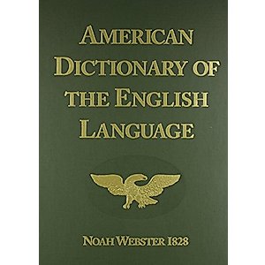 American Dictionary of the English Language (1828 Facsimile Edition)