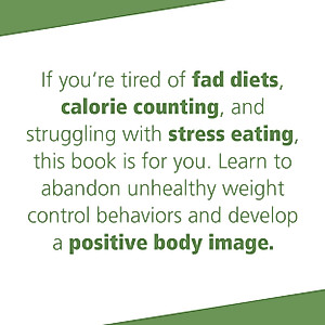 The Intuitive Eating Workbook: Ten Principles for Nourishing a Healthy Relationship with Food (A New Harbinger Self-Help Workbook)