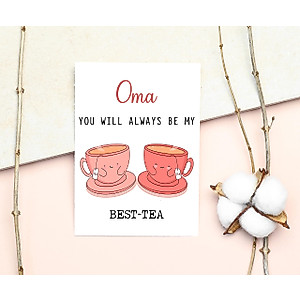 GavinsDesigns Oma You Will Always Be My Best-Tea - Funny Pun Card - Best Tea Card - Mother's Day Card - Oma Bestie Card - Tea Loving Oma Card - Gift For Her - Birthday Card Funny