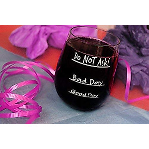 Good Day Bad Day Do Not Ask Stemless Wine Glass – Tritan Plastic 16 Ounce Cup