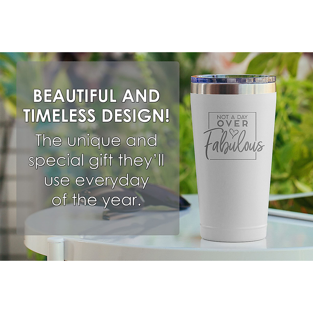 Sodilly Insulated Stainless Steel Tumbler - Keeps Beverages Hot or Cold - Ideal Birthday Cups for Women - Perfect for Women's Birthday Celebrations - Not a Day Over Fabulous Tumbler - 16 oz White