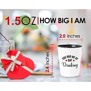 Bubble Hugs Adult Humor Shot Glass 11oz - You Had Me at Day Drinking - Drink Lover Wine Lover Drinking Drinker Lover Drunk