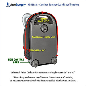 VacuBumper - Bumper Guard for Canister Vacuums - Available in 2 Sizes - Important: Measure Canister - Size Small fits Length 35" to 40" (Item #CB28SM)